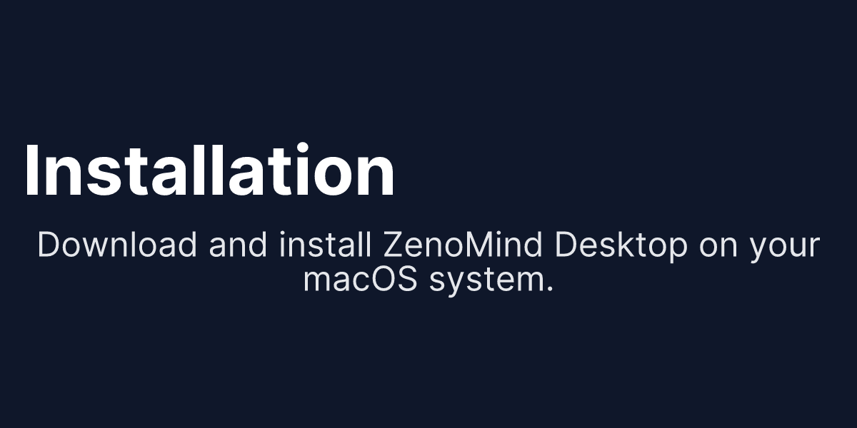 Installation - ZenoMind